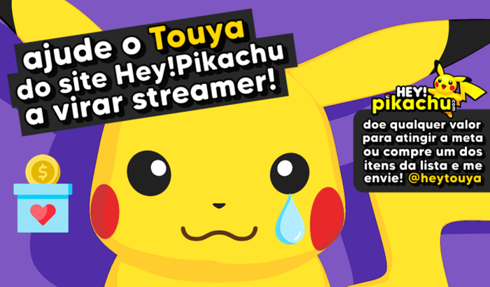 Ajuda para me tornar streamer! (Site Hey!Pikachu) | Vaquinhas online