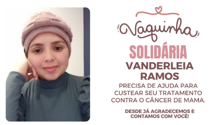 Ajude à Vanderleia no tratamento contra o CÂNCER | Vaquinhas online